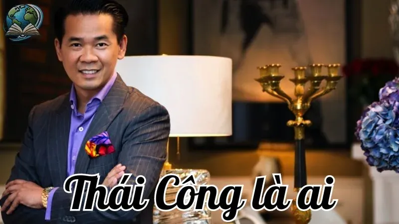 Thái Công là ai? Tìm hiểu về nhà thiết kế triệu đô